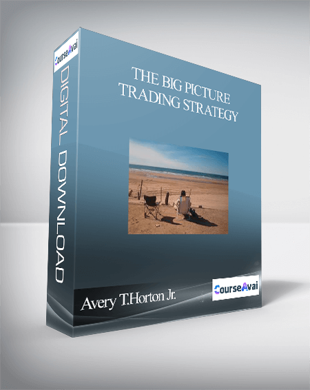 Avery T.Horton Jr. – The Big Picture Trading Strategy - Gripforex.com