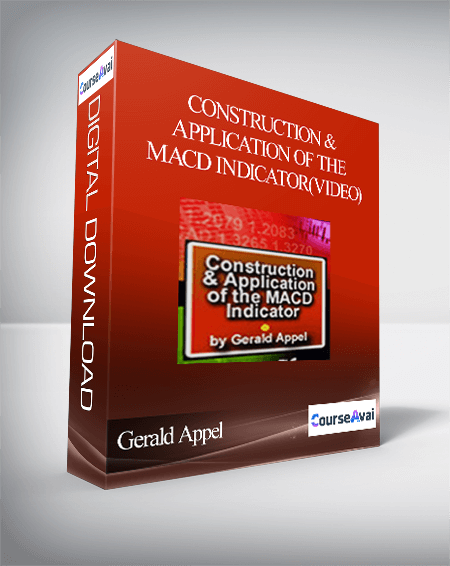 Gerald Appel – Construction & Application of the MACD Indicator ...