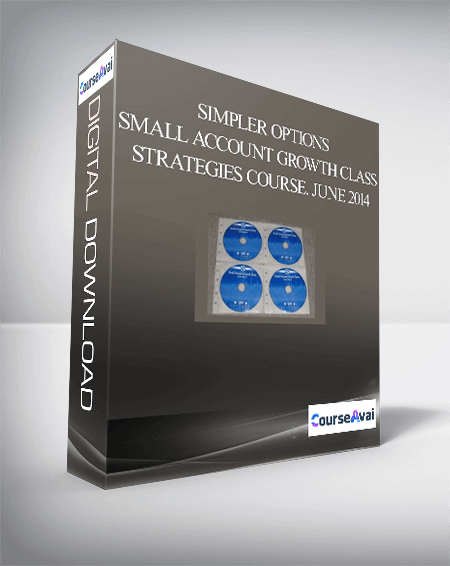 Simpler Options – Small Account Growth Class – Strategies Course. June ...
